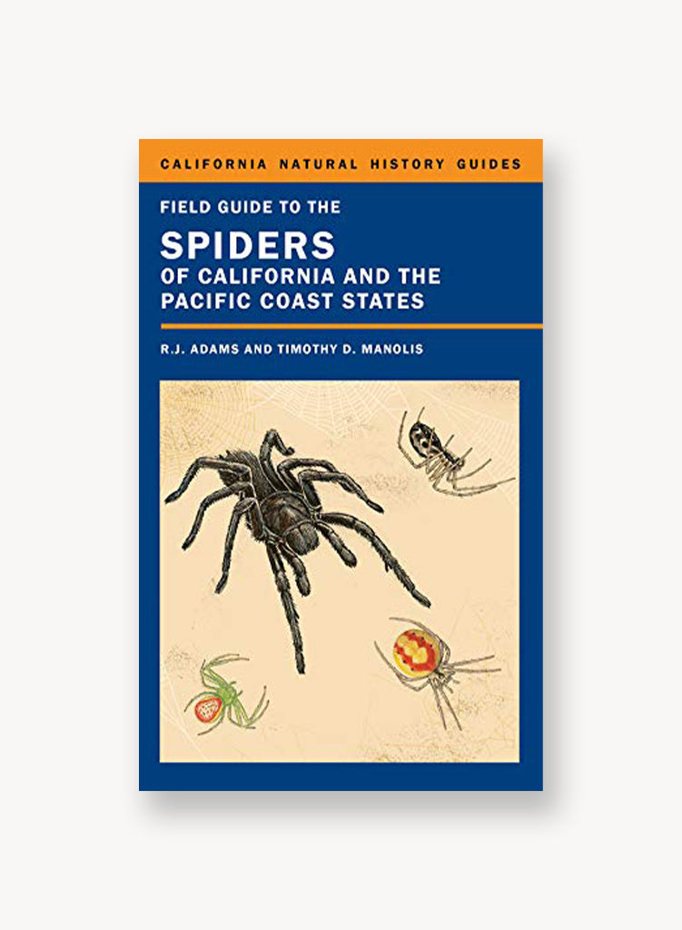Field Guide to the Spiders of California and the Pacific Coast States ...