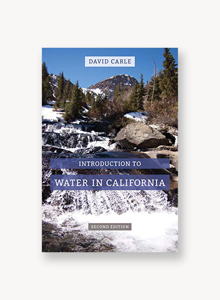 Introduction to Water in California: Second Edition – Theodore Payne ...